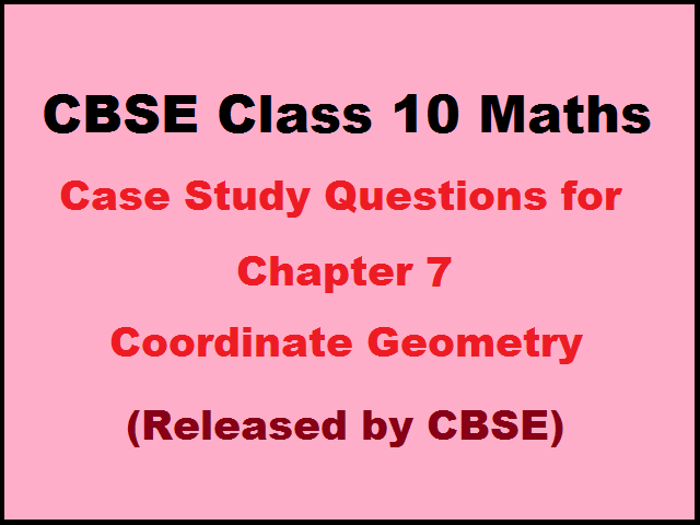 CBSE Class 10 Maths 2021 2022 Questions Based On Case Study For 