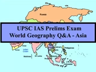 UPSC IAS Prelims 2021: Important Questions on World Geography - Topic 1 (Asia)