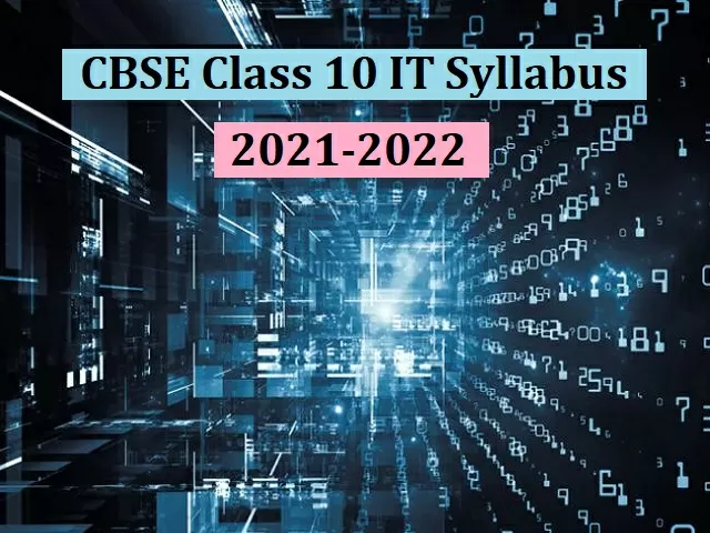 CBSE Class 10th IT (402) Syllabus for Term 2 Exam 2022 with Sample ...
