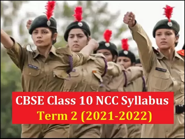 CBSE Class 10 NCC Term 2 Syllabus 2021-22: Download in PDF