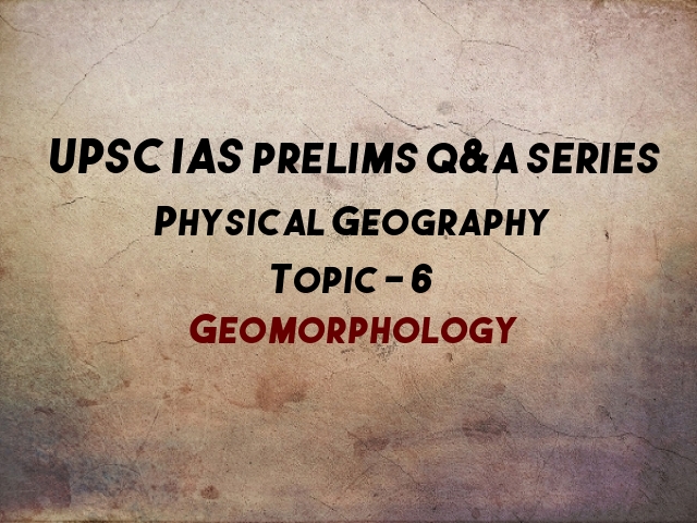 UPSC IAS Prelims 2021: Important Questions on Physical Geography ... UPSC IAS Prelims 2021: Important Questions on Physical Geography ...