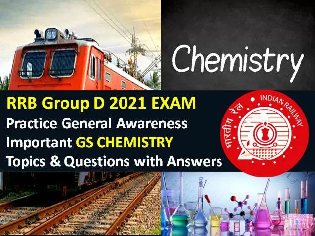 RRB Group D 2021 Exam Important GS Chemistry Topics/Questions with ... RRB Group D 2021 Exam Important GS Chemistry Topics/Questions with ...