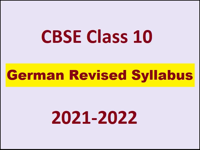 CBSE Class 10 German Term 1, 2 Syllabus 2021-22| Download in PDF