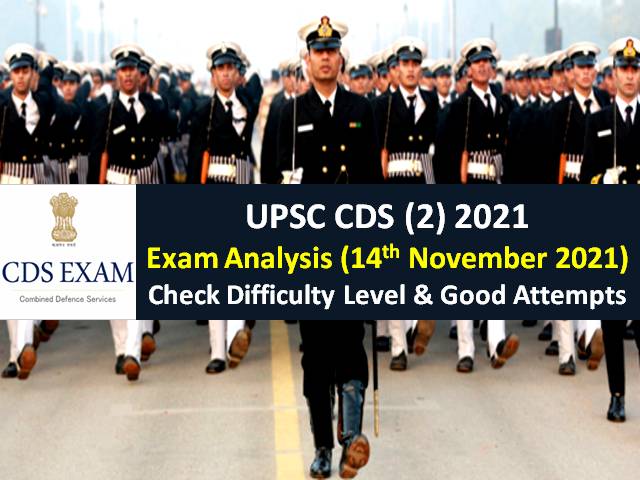 UPSC CDS 2 2021 Exam Analysis November 14 Check Expert Feedback 