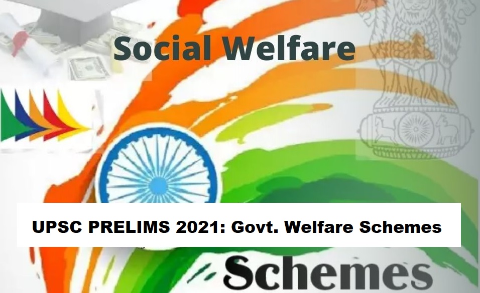 UPSC (IAS) 2021 Prelims: 10 Most Important Government Welfare Schemes ...