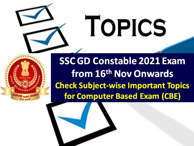 SSC GD Constable 2021 Exam Important Topics Check Subjectwise Details SSC GD Constable 2021 Exam Important Topics Check Subjectwise Details