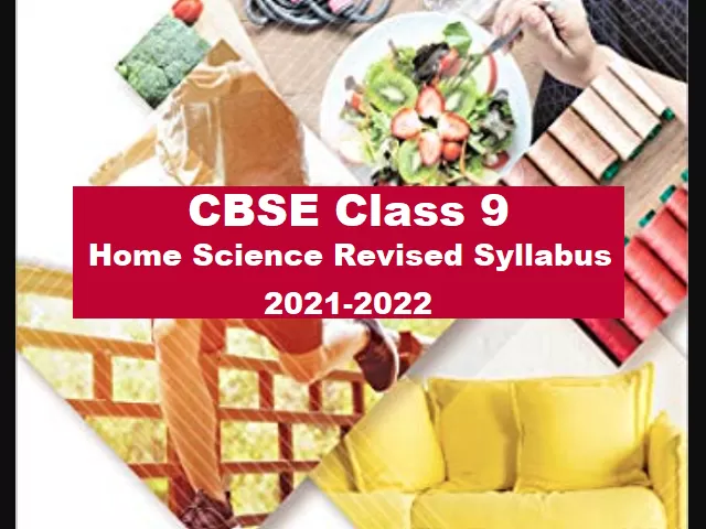 CBSE Class 9 Home Science Term-Wise Syllabus 2021-22 (PDF)