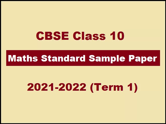 CBSE Class 10th Maths Sample Paper (Standard) for Term 1 Board Exam ...