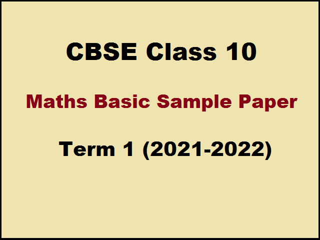CBSE 10th Maths Basic Sample Paper For Term 1 Exam 2021 22 With 