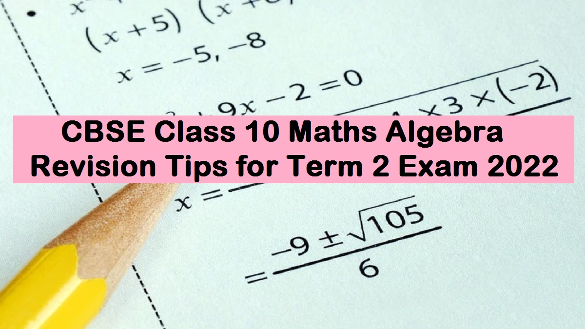 CBSE Class 10 Maths Term 2 Exam 2022 Important Tips Formulas