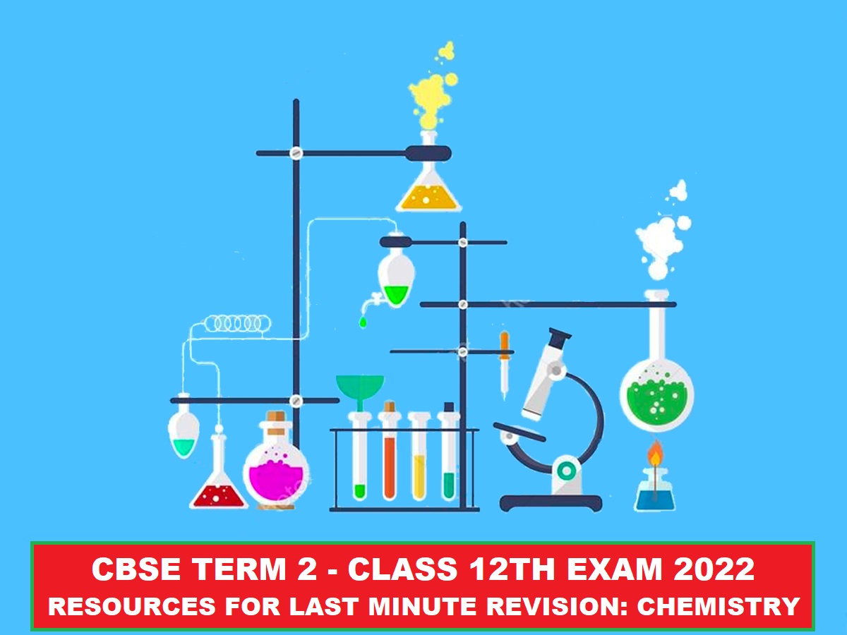 Term 2 CBSE Class 12 Chemistry Board Exam 2022 Resources Questions Term 2 CBSE Class 12 Chemistry Board Exam 2022 Resources Questions