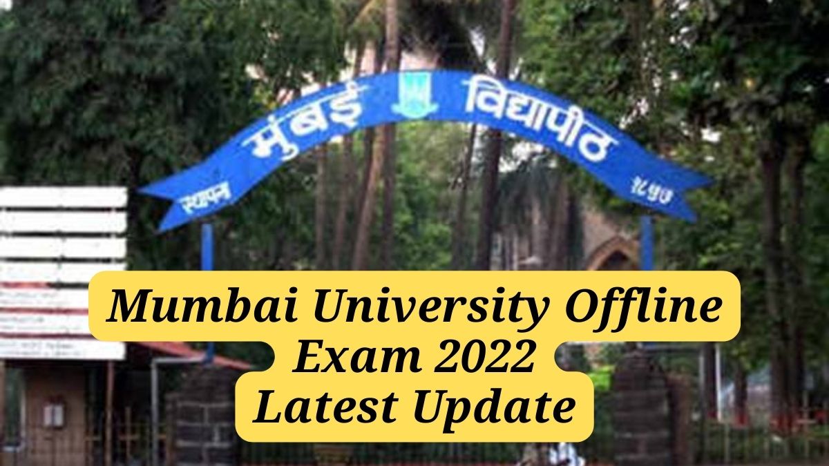 Mumbai University Exams 2022 in Offline Mode, Colleges to provide ...