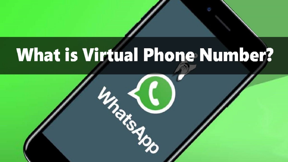 What Is A Virtual Mobile Number How Can You Use It For WhatsApp 