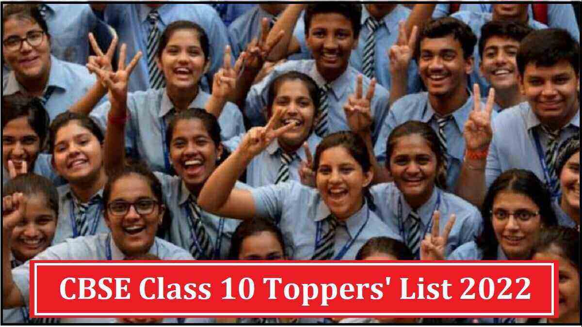 CBSE Class 10 Toppers List 2022 Check Names Of Candidates Who Topped CBSE Class 10 Toppers List 2022 Check Names Of Candidates Who Topped