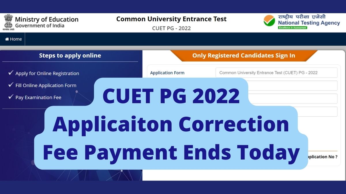 Cuet Pg 2022 Application Correction Fee Payment Ends Today City