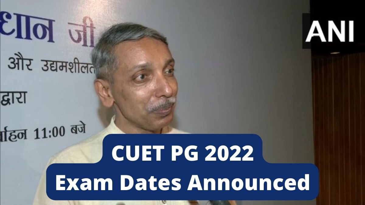 CUET PG 2022 Exam Dates Announced, PG Entrance Test to be held from 1st ... CUET PG 2022 Exam Dates Announced, PG Entrance Test to be held from 1st ...