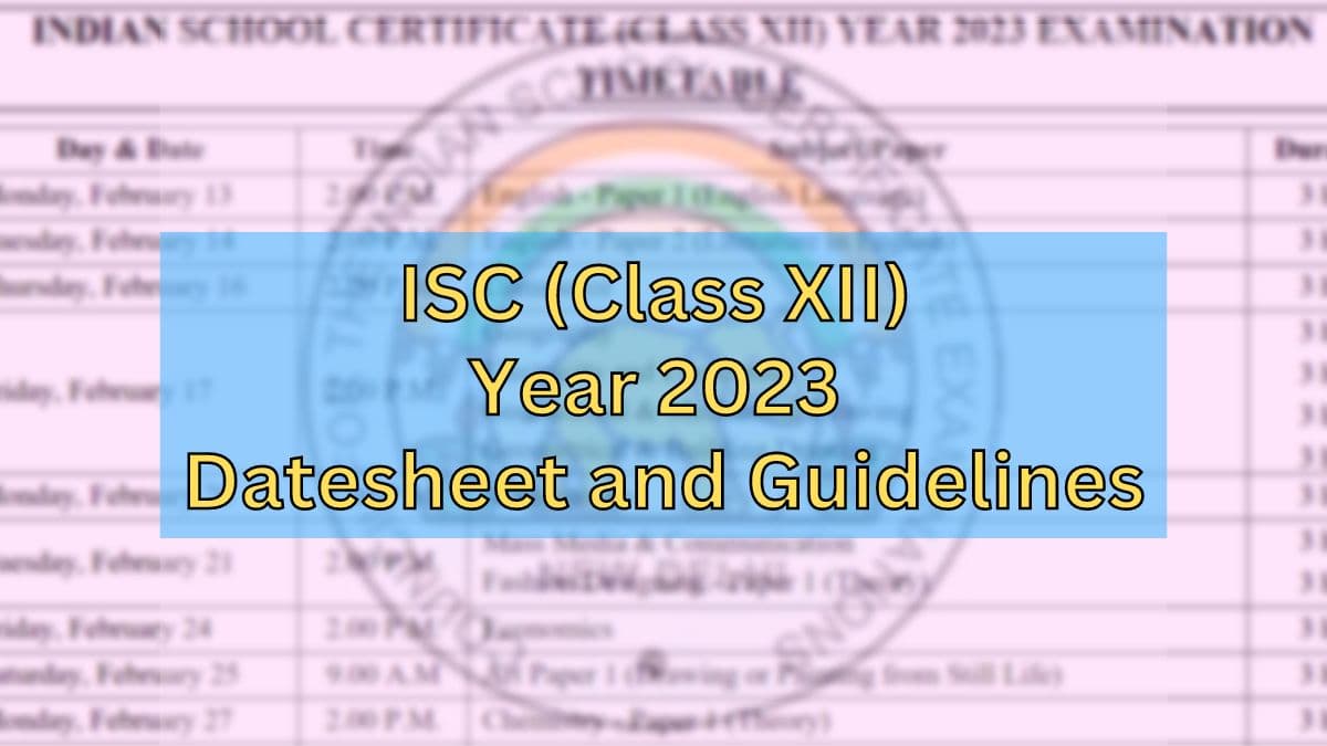 ISC Class 12th Datesheet 2023 Check The Full Date Sheet With The ISC Class 12th Datesheet 2023 Check The Full Date Sheet With The