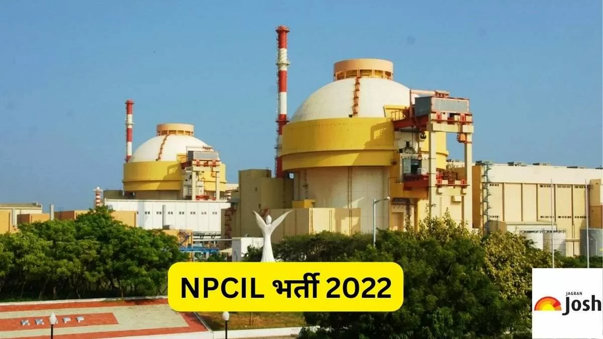 NPCIL Recruitment 2022 : NPCIL के द्वारा 243 पदों पर भर्ती के लिए ...