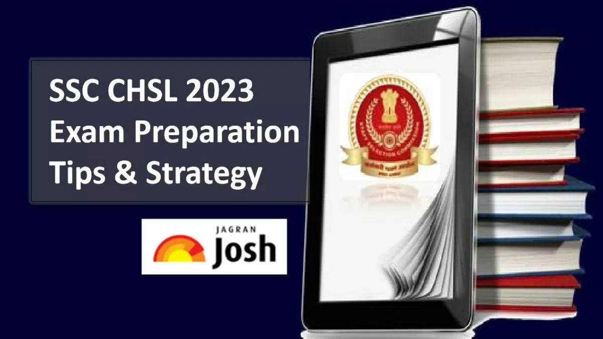 SSC CHSL 2023 Exam Preparation Strategy: Check Important Tips to Score ... SSC CHSL 2023 Exam Preparation Strategy: Check Important Tips to Score ...