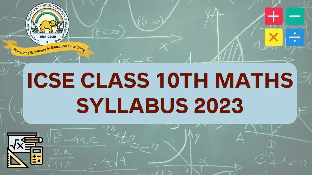 ICSE Class 10 Maths Syllabus 2022 2023 Download Revised Class 10th