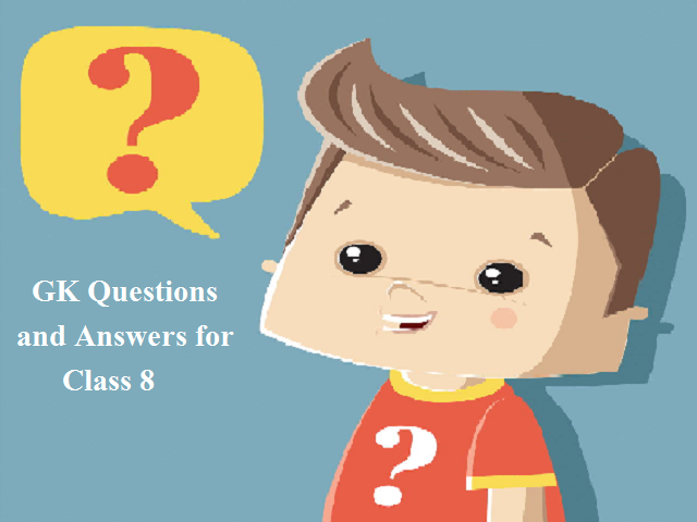 50 GK Questions And Answers For Class 8