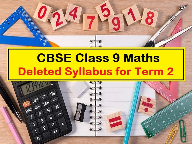 CBSE Class 9 Maths Deleted Syllabus For Term 2 Exam Check Removed 