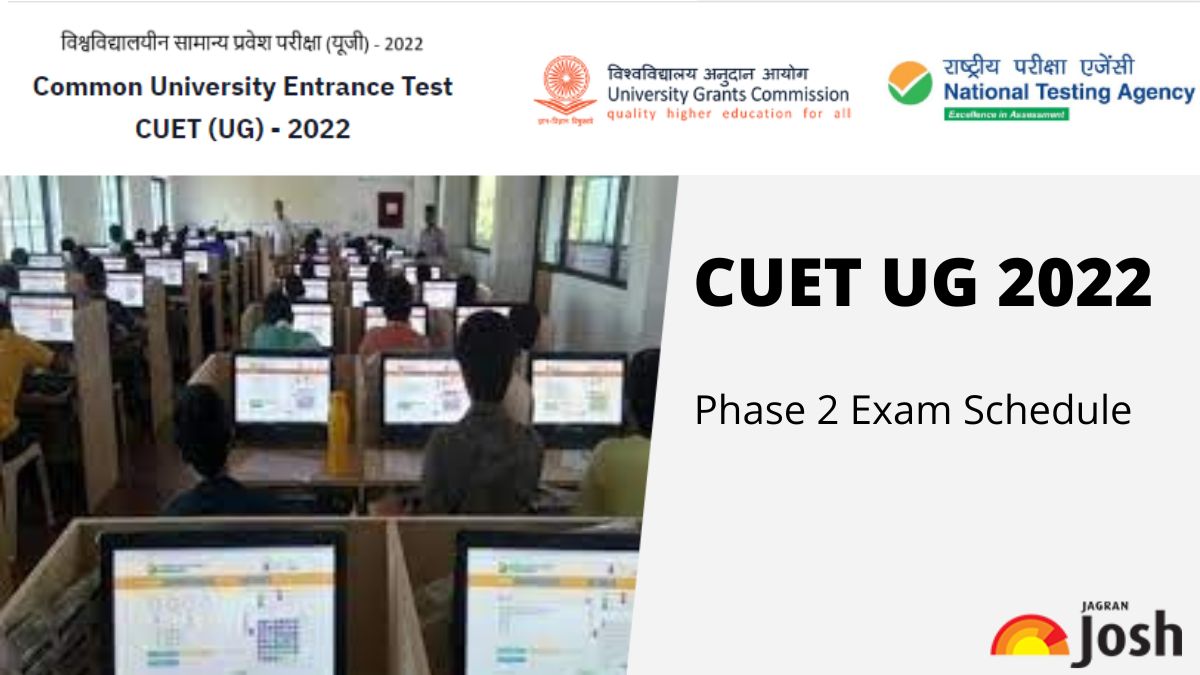 CUET UG 2022 Phase 2 Exams from August 4, Check Exam Schedule details ... CUET UG 2022 Phase 2 Exams from August 4, Check Exam Schedule details ...