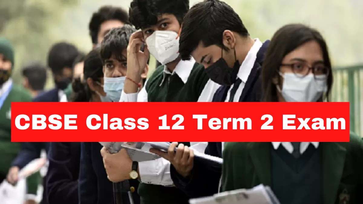 CBSE Class 12: How to prepare for CBSE 12th Term 2 Board Exams 2022?