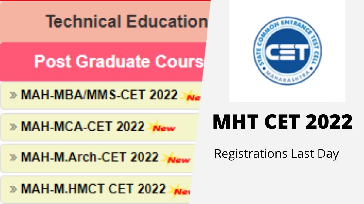 MHT CET 2022: Registrations to close today, Apply at cetcell.mahacet ...
