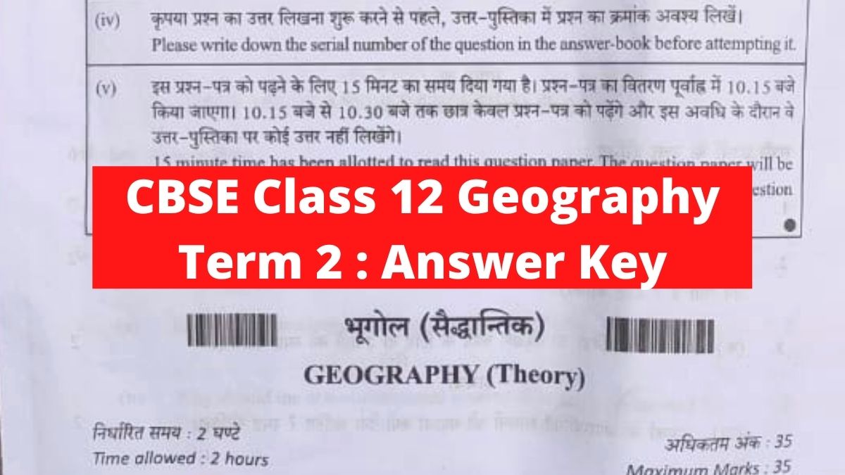 CBSE Class 12 Geography Term 2 Answer Key 2022: Check Question Paper ...