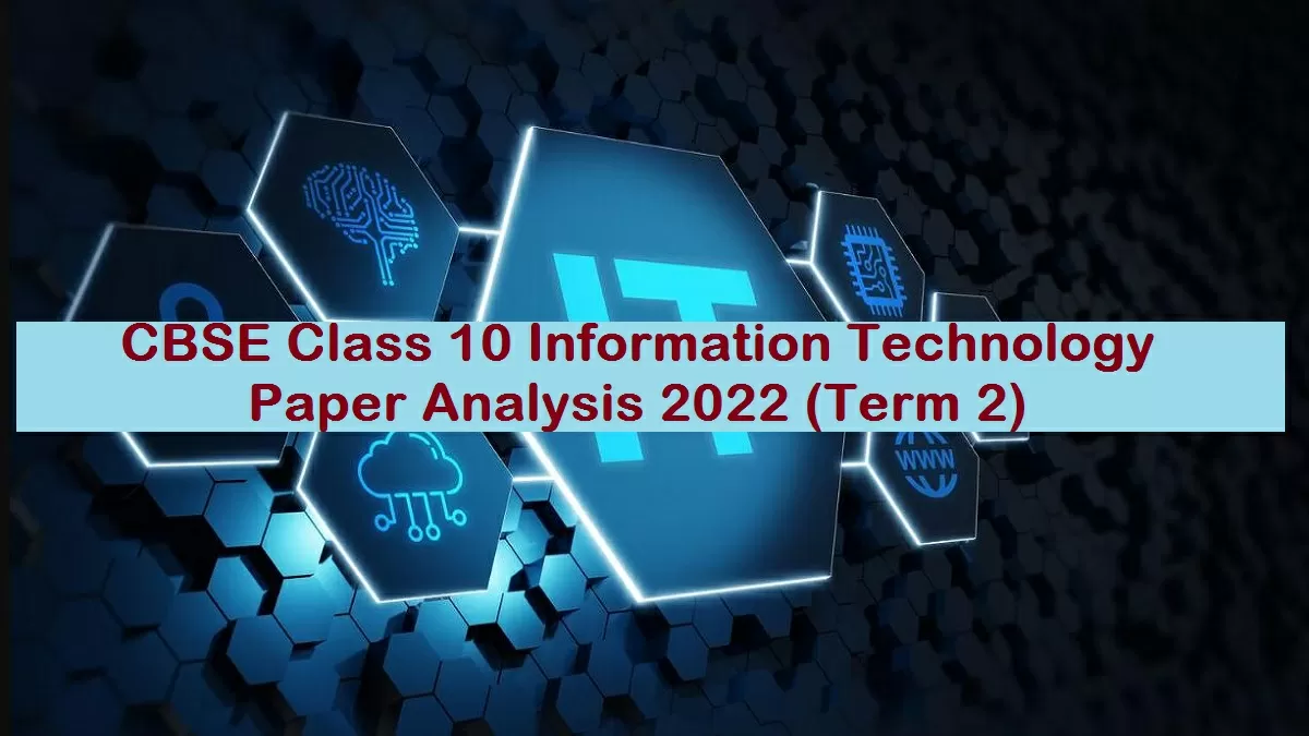 CBSE Class 10 Information Technology (IT) Board Exam 2022: Paper ...
