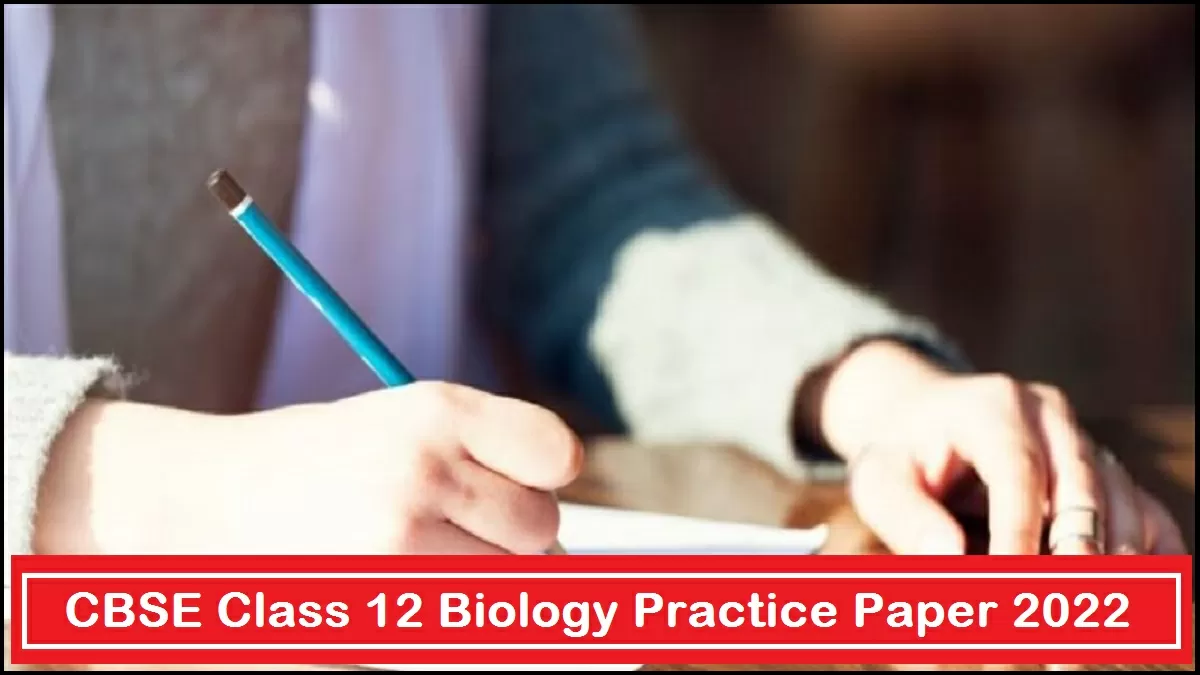 CBSE Class 12th Biology Term 2 Exam Tomorrow: Check Solved Practice ...