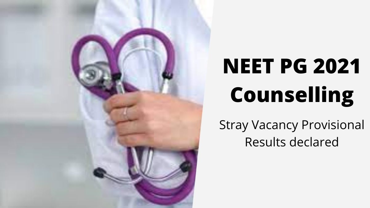 NEET PG 2021: Stray Vacancy Round Provisional Result Declared, Check at mcc.nic.in | Education ...