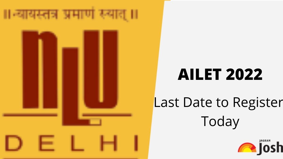 AILET 2022 Registrations to close today, Apply at ...