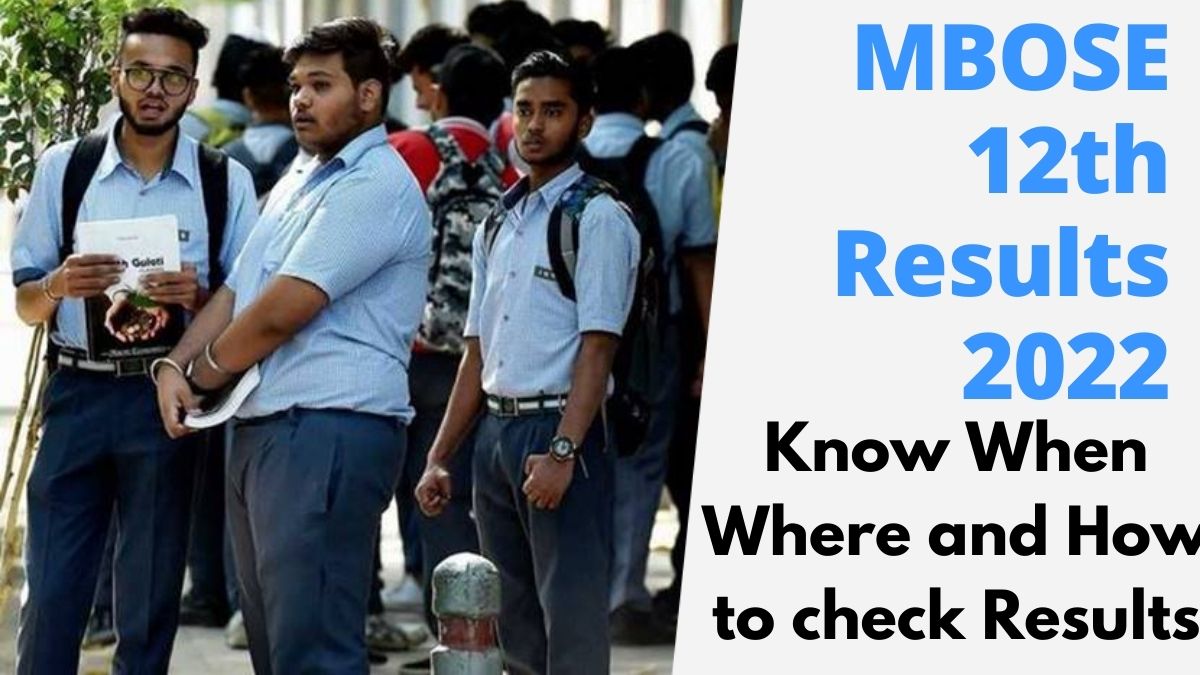 MBOSE 12th Results 2022 ANNOUNCED: Know When Where and How to check ...