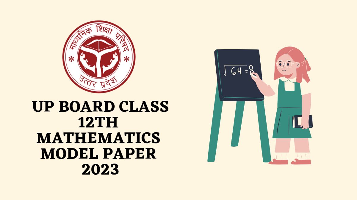 UP Board Class 12 Mathematics Model Paper 2023 Complete PDF
