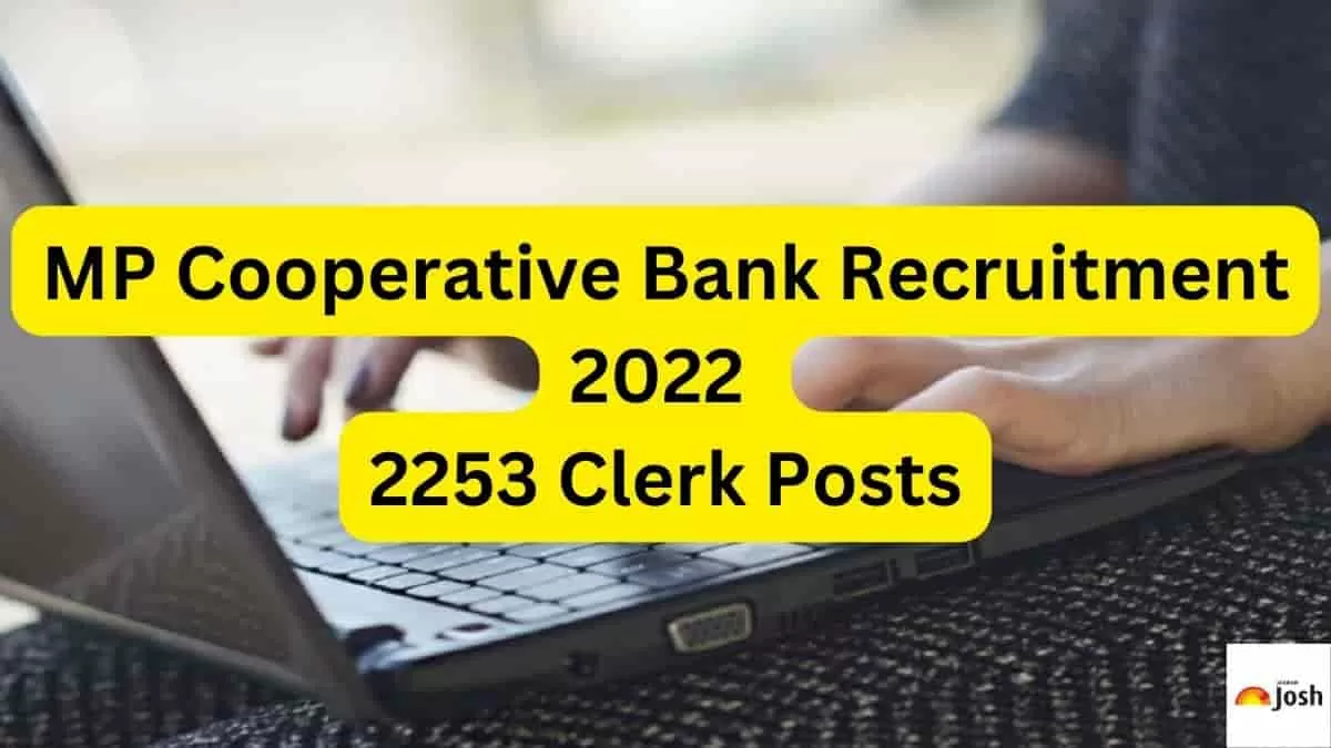 MP Cooperative Bank Recruitment 2022 for 2253 Clerk Posts, Apply Now! MP Cooperative Bank Recruitment 2022 for 2253 Clerk Posts, Apply Now!