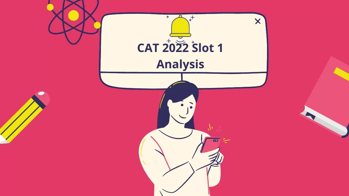 CAT 2022 Slot 1 Exam Analysis: Paper Review, Difficulty Level, Good ... CAT 2022 Slot 1 Exam Analysis: Paper Review, Difficulty Level, Good ...