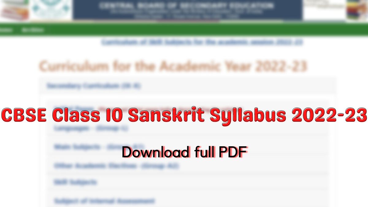 CBSE Class 10 Sanskrit Syllabus 2022 23 Obtain Full PDF Cyber Tech Guru