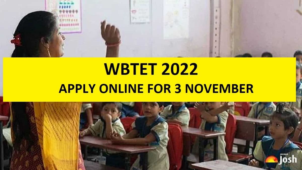 WBBPE TET 2022 Notification (Out): Apply @wbbpeonline.com