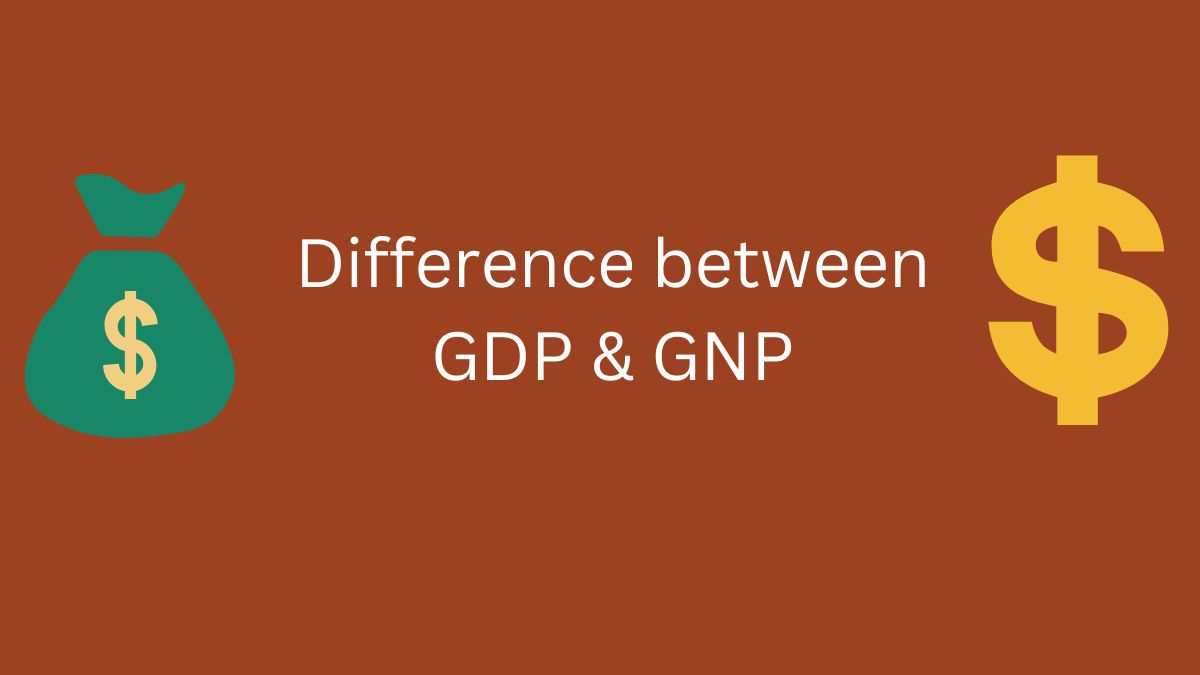 Differences Between GDP And GNP Differences Between GDP And GNP