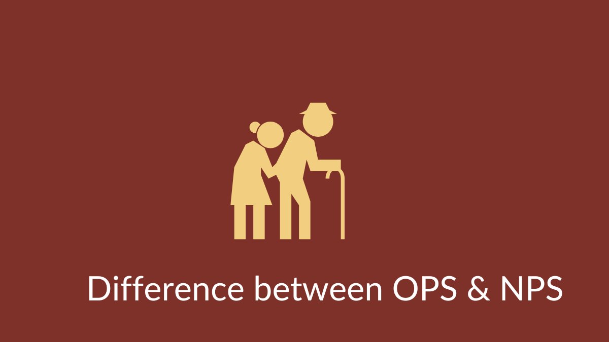 Differences Between Old Pension Scheme And New Pension Scheme
