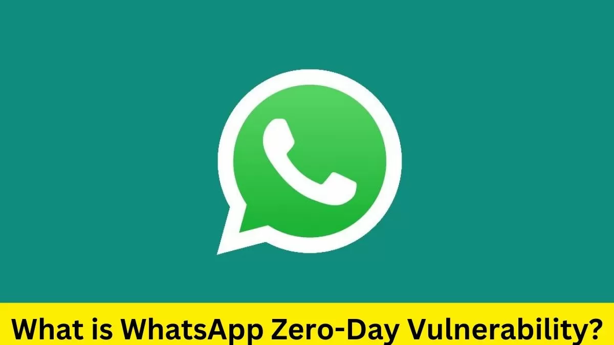 What is WhatsApp’s Zero-Day vulnerability leading users into danger? What is WhatsApp’s Zero-Day vulnerability leading users into danger?