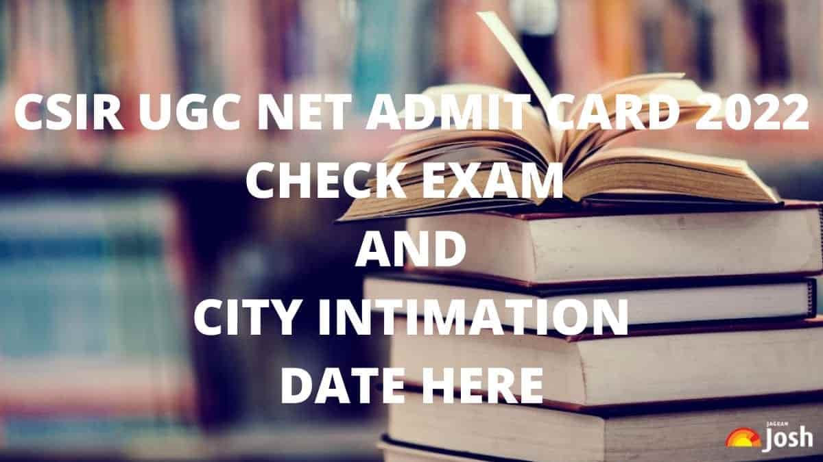 CSIR UGC NET Admit Card 2022 on 13 September: Check NTA Subject Wise ...