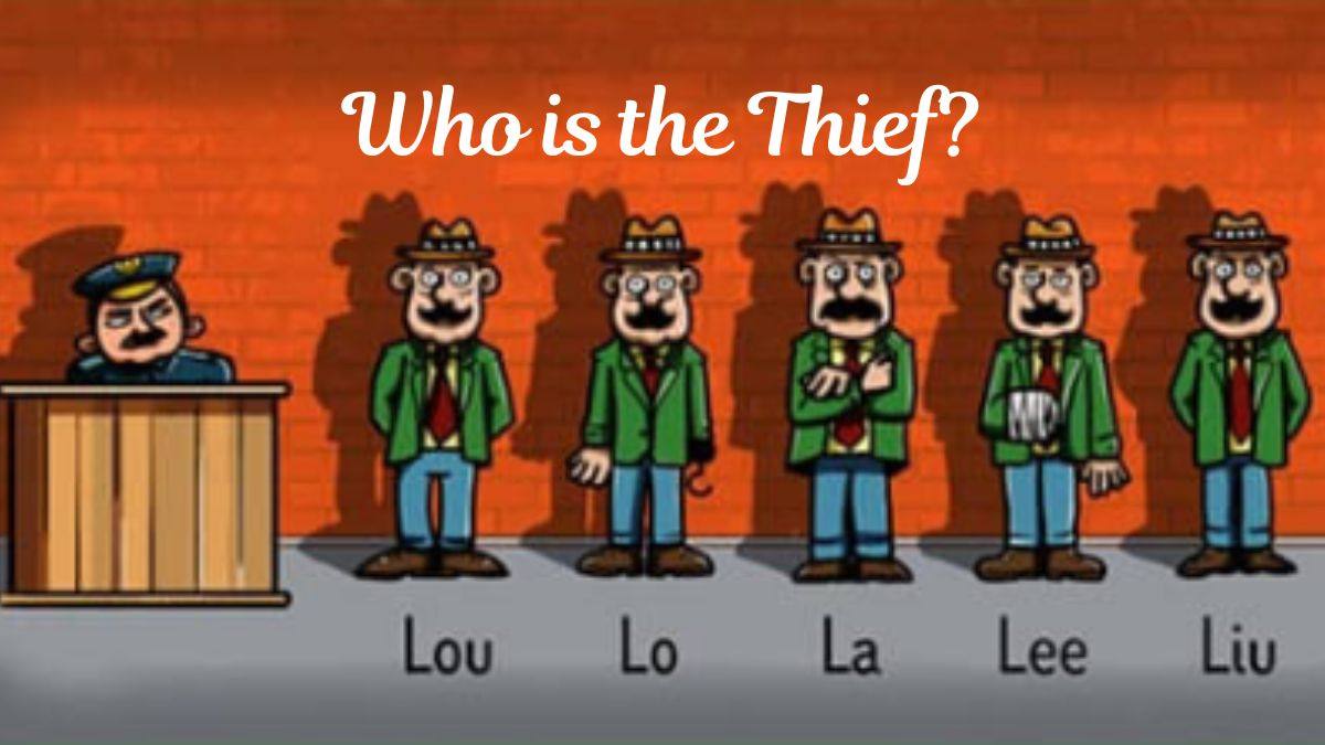 Brain Teaser For Testing Your IQ Can You Identify Who Is The Thief In
