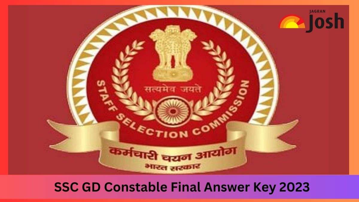 SSC GD Final Answer Key 2023 Out: कांस्टेबल भर्ती परीक्षा की फाइनल आंसर ...
