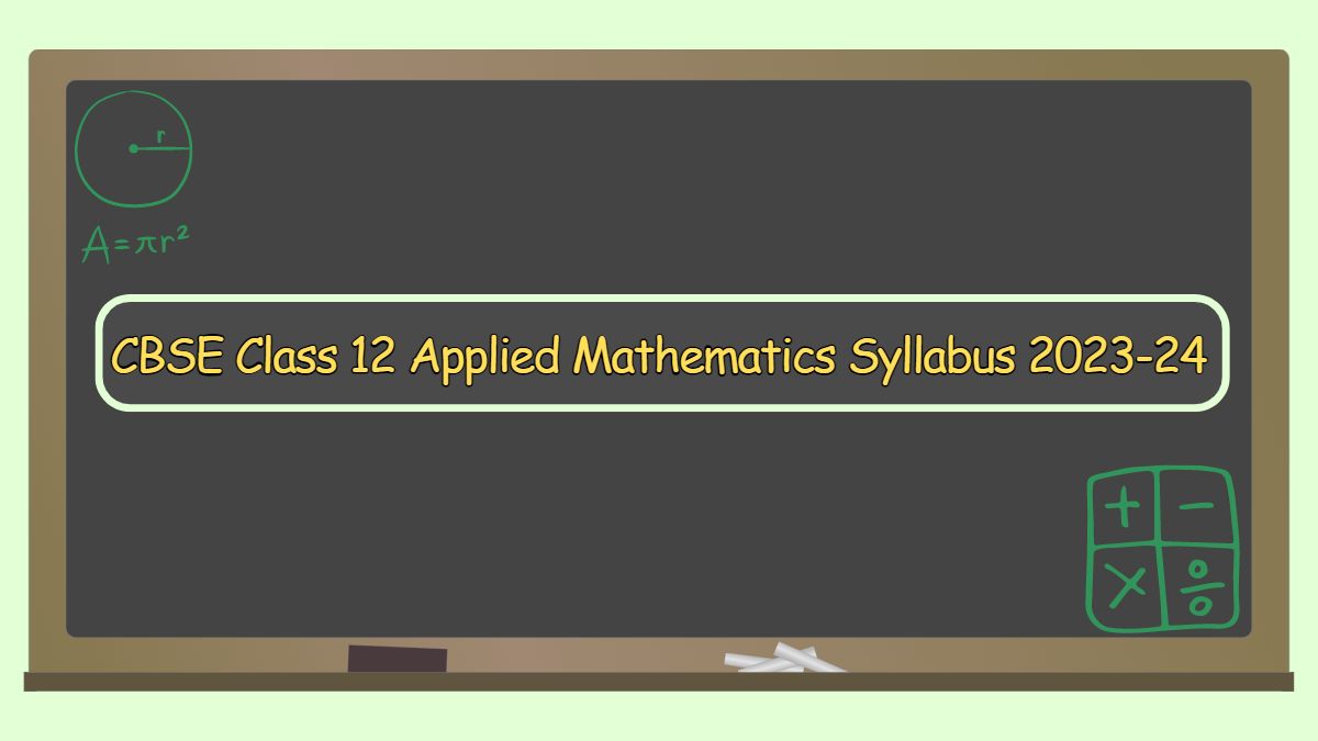 CBSE Class 12 Applied Maths Syllabus 2023 24 Class 12th Applied Maths