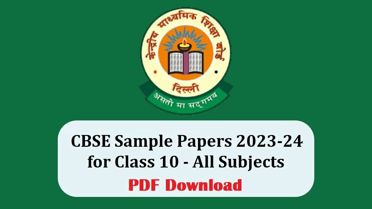CBSE Class 10 Sample Papers For Board Exam 2024 With Solutions CBSE Class 10 Sample Papers For Board Exam 2024 With Solutions
