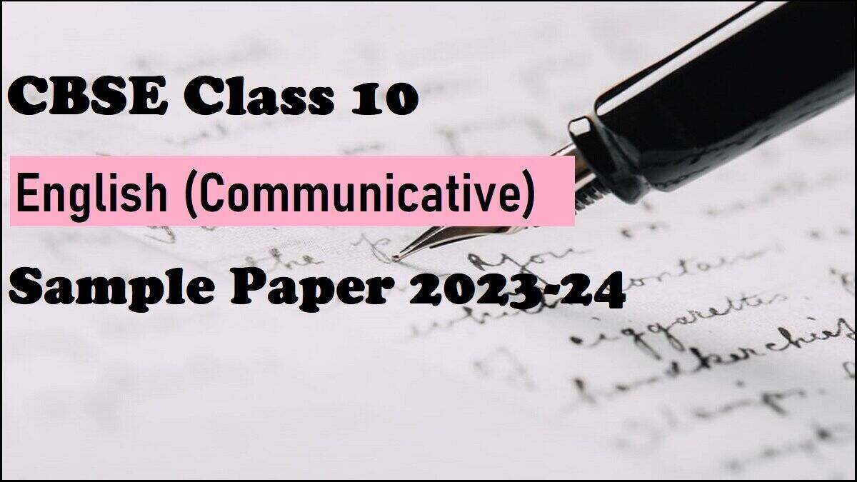 CBSE Class 10 English Communicative Sample Paper 2023 24 Download