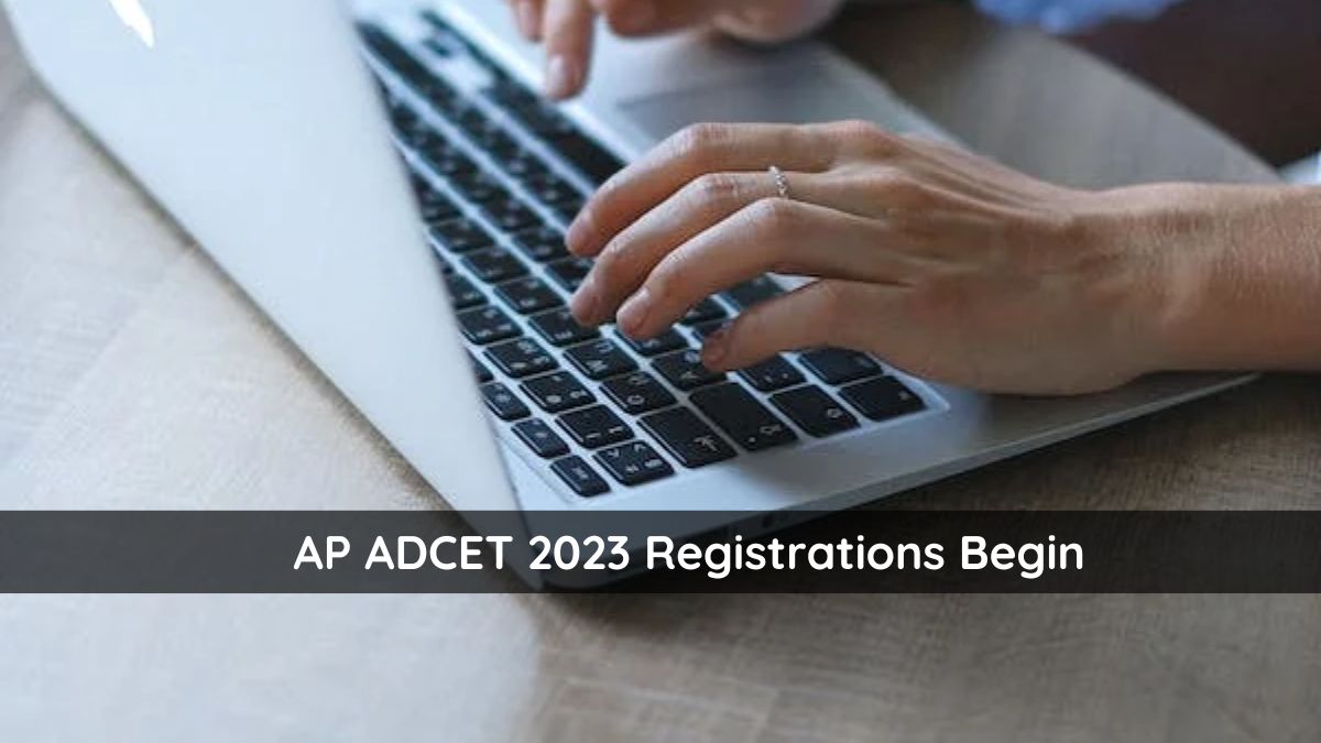 AP ADCET 2023 Registration Begins Today, Apply at cets.apsche.ap.gov.in ...